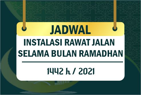 JADWAL INSTALASI RAWAT JALAN SELAMA BULAN RAMADHAN 1442 H/2021 | Rumah Sakit Akademik UGM
